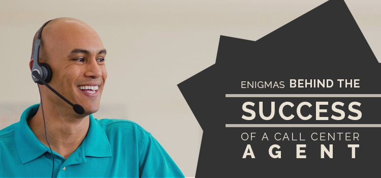 Enigmas Behind The Success Of A Call Center Agent ~ Dialer360