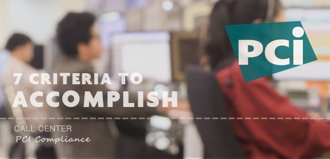 7 Criteria To Accomplish Call Center PCI Compliance - Dialer360