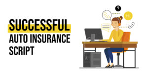 Auto insurance scripts: How to craft a perfect sales script