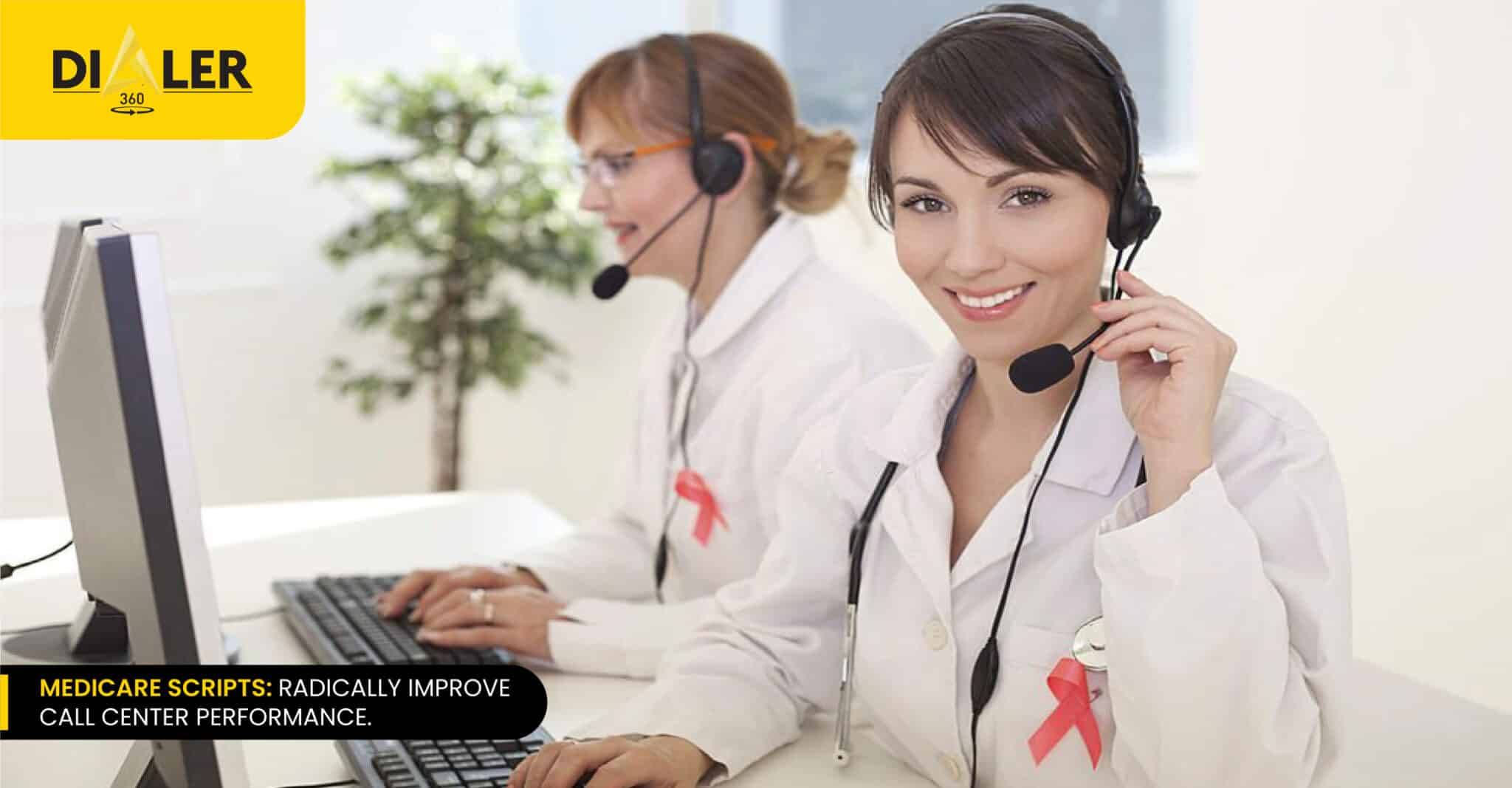 Medicare scripts: Radically improve call center performance